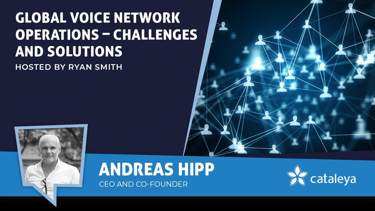 Global Voice Network Operations – Challenges and Solutions - Cataleya